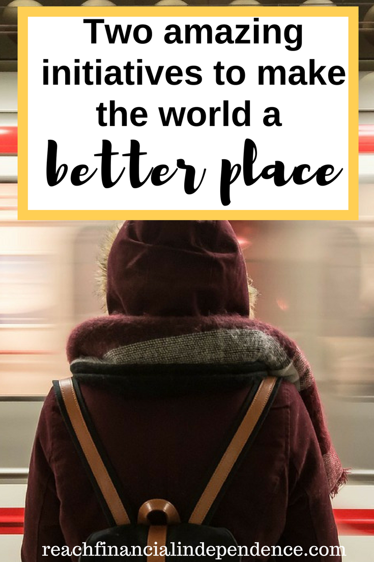 Two amazing initiatives to make the world a better place