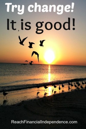 Try change! It is good!